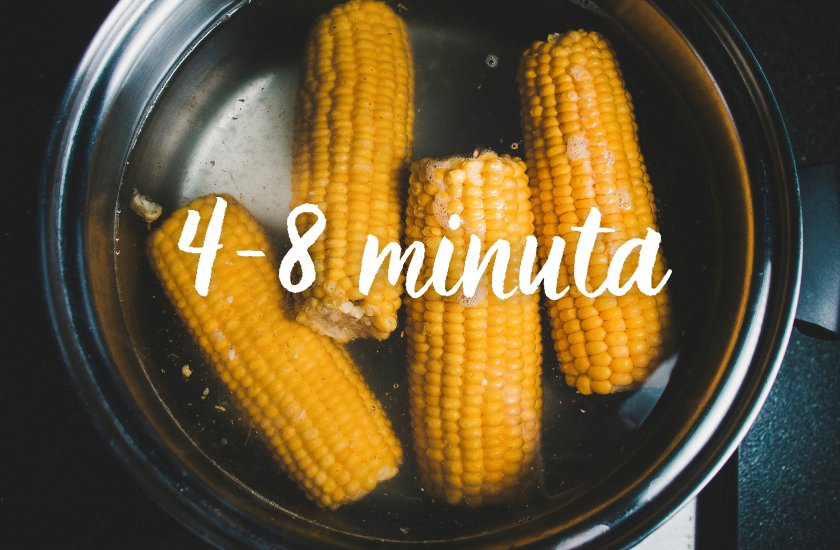 Koliko dugo treba kuhati kukuruz - Vodič za kuhanje