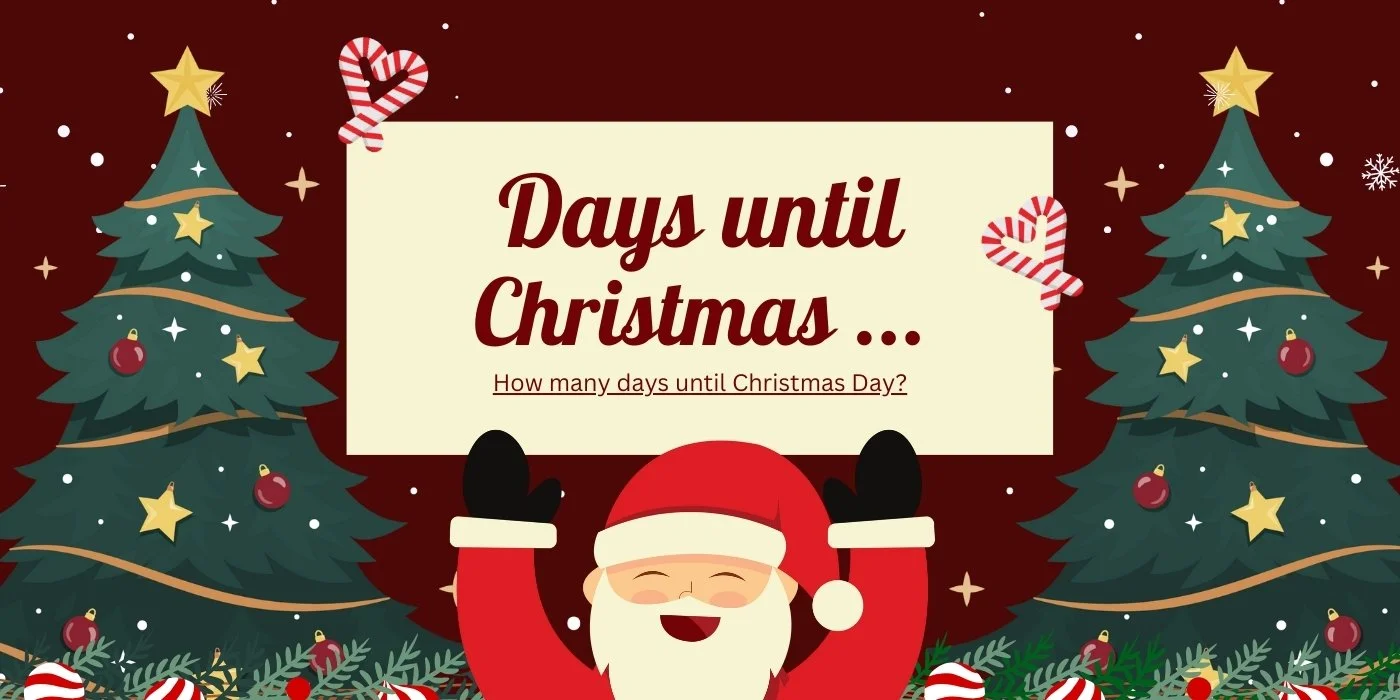 How Many Days Until Christmas Christmas Plans 